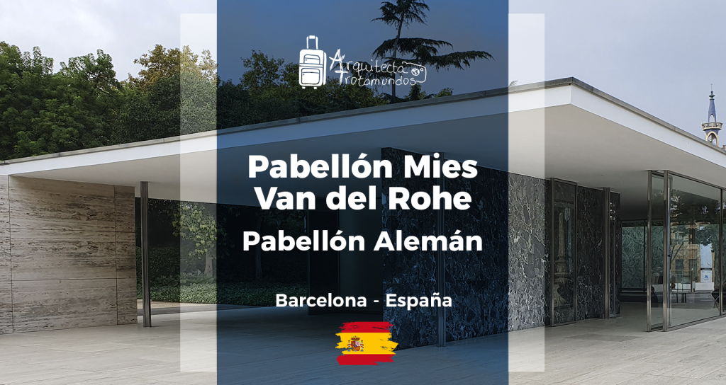 Joya de la arquitectura, Pabellón Mies Van der Rohe